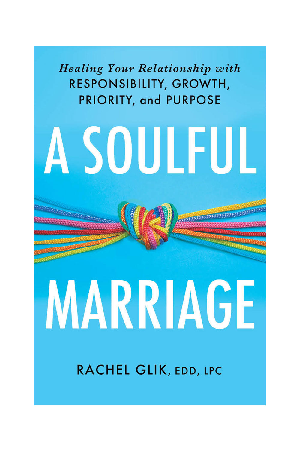 A Soulful Marriage by Dr. Rachel Glik - Paperback Book | 9781640657687 ...